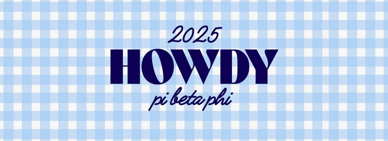 Pi Phi Howdy 2025 | Texas A&M University Greek Life