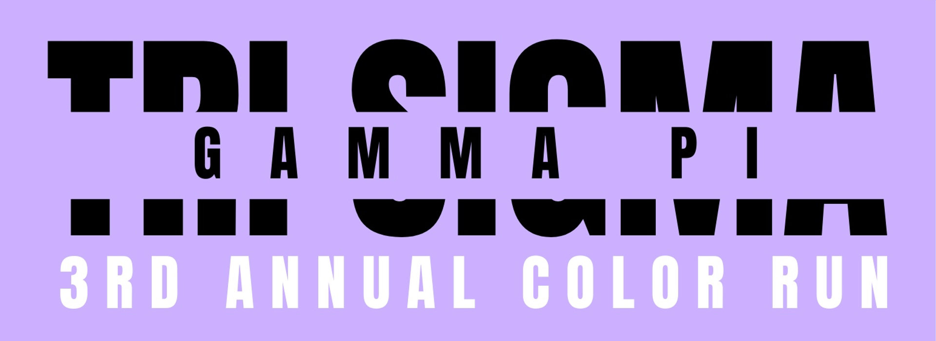 Tri Sigma Gamma Pi's 3rd Annual Color Run | Tri Sigma Foundation